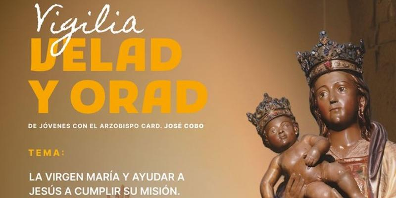 Archidiocesis de Madrid - Este viernes, vigilia 'Velad y Orad' con el ...